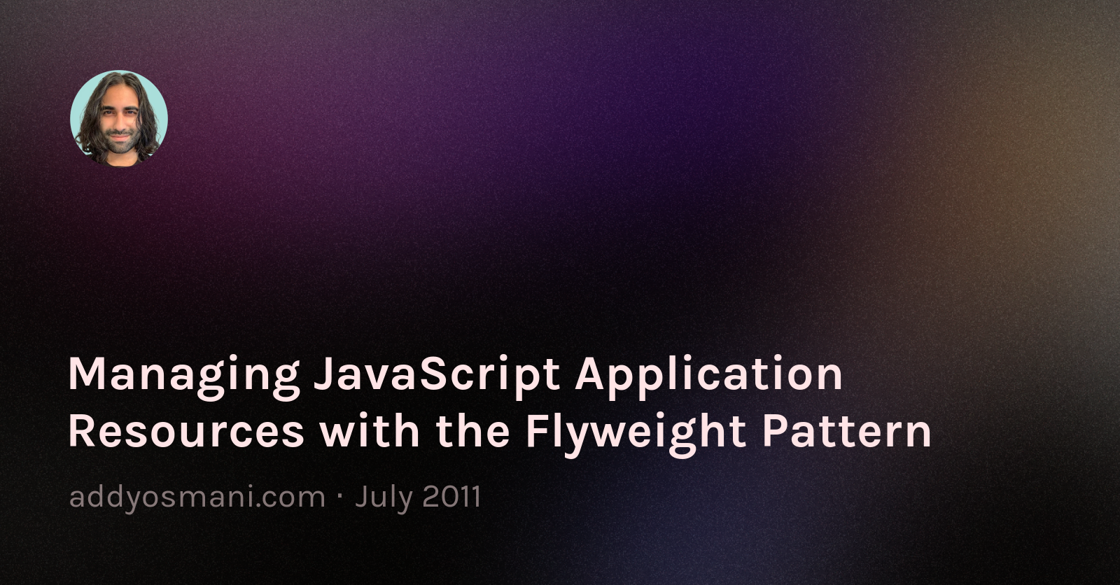 AddyOsmani.com - Managing JavaScript Application Resources with the ... AddyOsmani.com - Managing JavaScript Application Resources with the ...